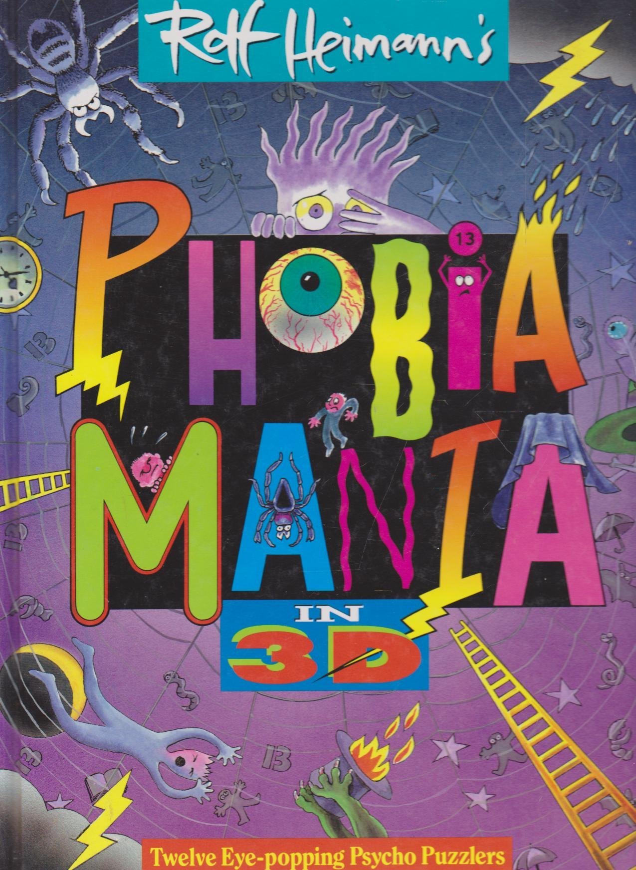 Phobiamania in 3D by Rolf Heimann | Goodreads