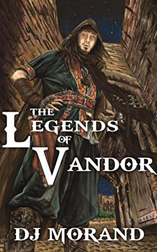 The Legends of Vandor: Anthology Volume 1 by D.J. Morand | Goodreads