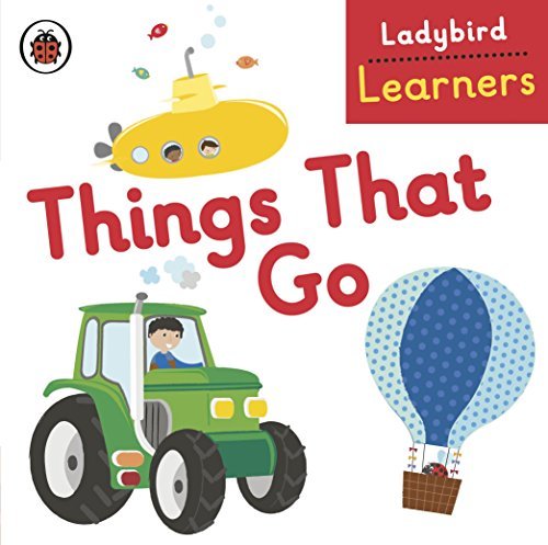 Ladybird Learners: Things That Go by Martina Hogan | Goodreads