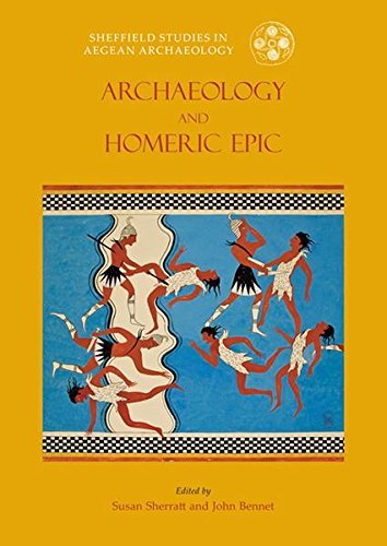 Archaeology and the Homeric Epic by Susan Sherratt | Goodreads