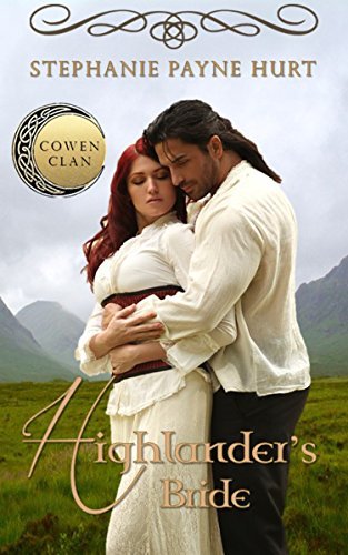 Highlander's Bride (Cowen Clan Series Book 2) by Stephanie Payne Hurt ...