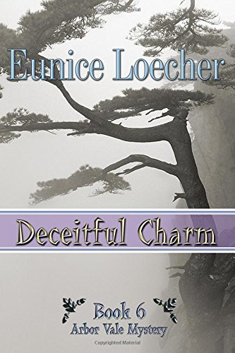 Deceitful Charm (Arbor Vale Mysteries, #6). by Eunice Loecher | Goodreads