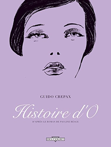 Histoire d'O (Érotix) by Guido Crepax | Goodreads