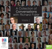 A Collection of Conversations with Richard Fidler - Volume 2 by Richard Fidler | Goodreads