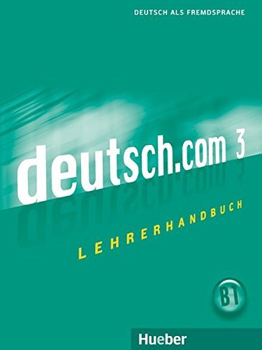 Deutsch.Com: Lehrerhandbuch 3 (German Edition) by Anne Wichmann | Goodreads
