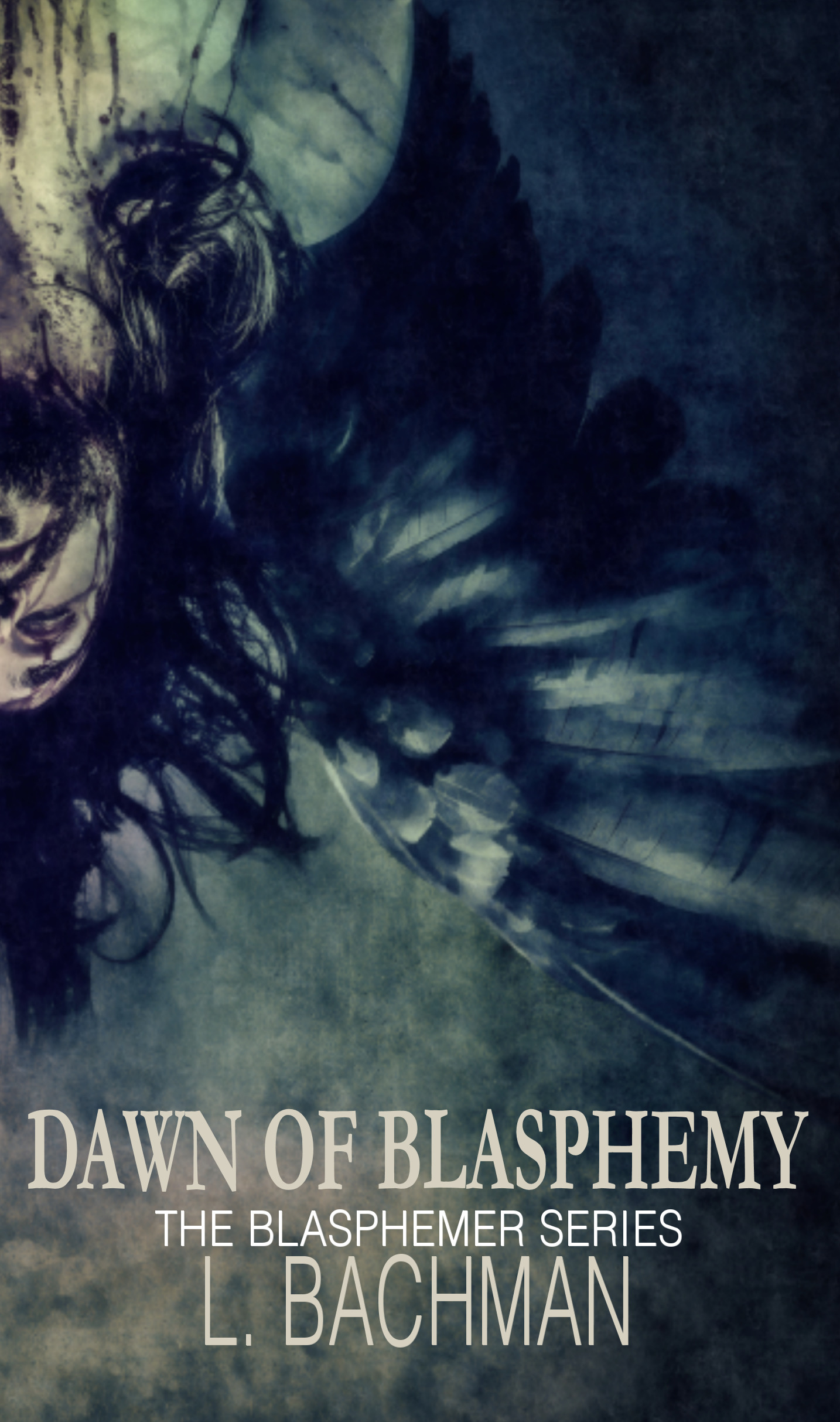 Dawn of Blasphemy by L. Bachman | Goodreads
