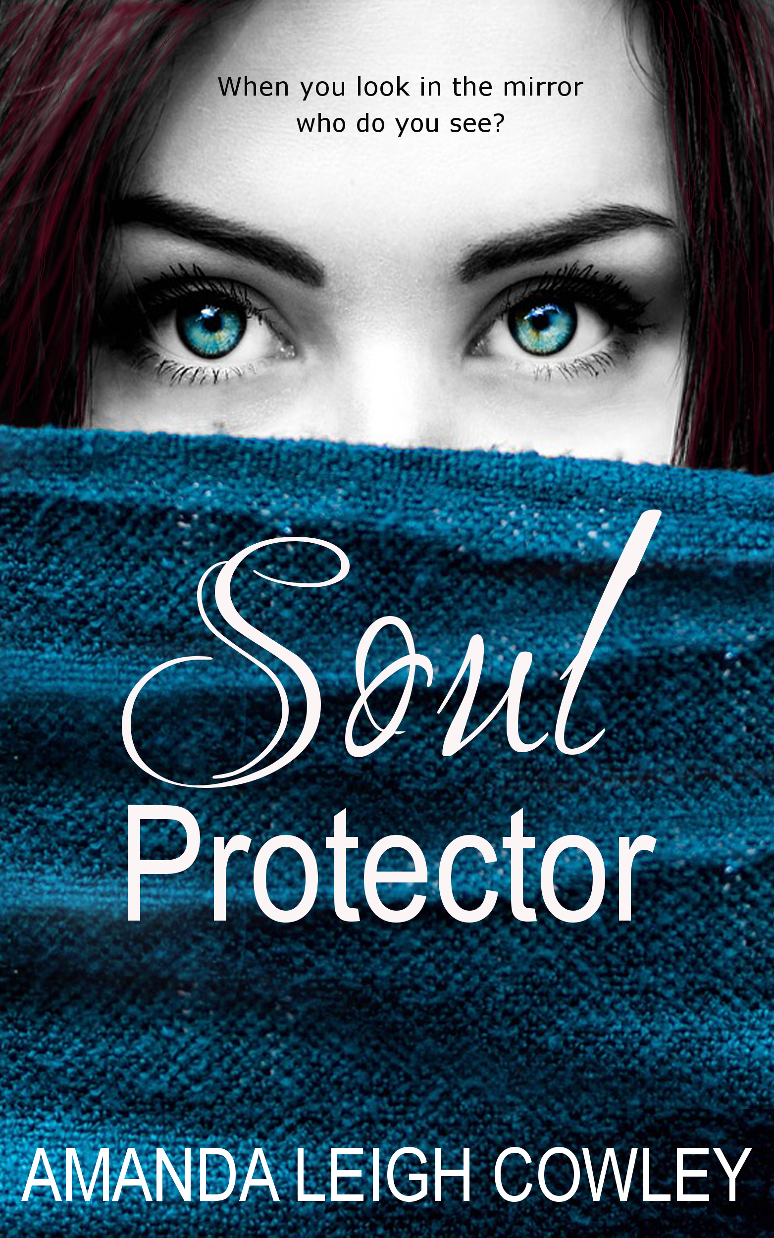 Soul Protector (Soul Protector #1) by Amanda Leigh Cowley | Goodreads