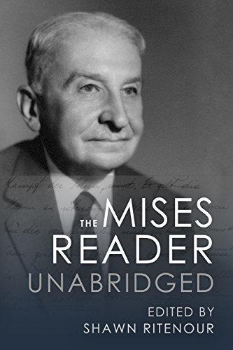 The Mises Reader Unabridged by Ludwig von Mises | Goodreads