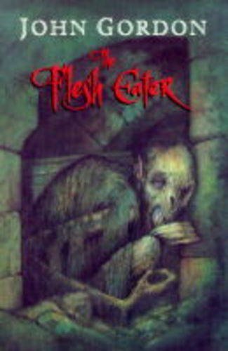 The Flesh Eater by John Gordon | Goodreads