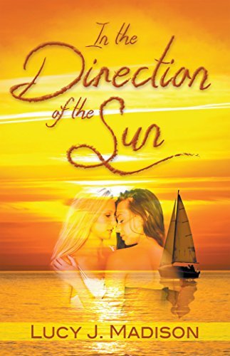 In the Direction of the Sun by Lucy J. Madison | Goodreads