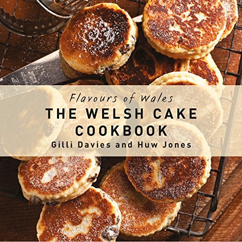 The Welsh Cake Cookbook (Flavours of Wales) by Gilli Davies | Goodreads