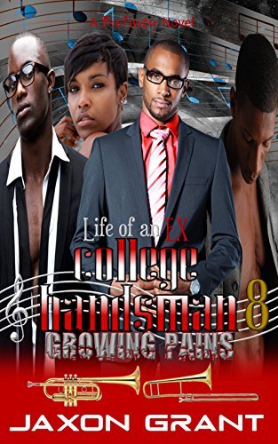 Growing Pains (Life of a College Bandsman #8) by Jaxon Grant | Goodreads