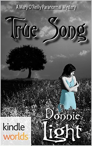 True Song (Mary O'Reilly Paranormal Mysteries) by Donnie Light | Goodreads