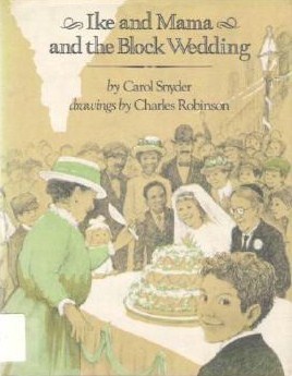 Ike and Mama and the Block Wedding by Carol Snyder | Goodreads
