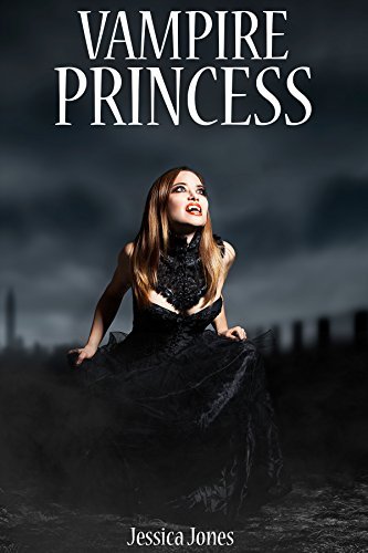 Vampire Princess by Jessica Jones | Goodreads