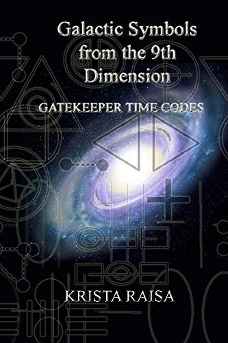 Galactic Symbols from the 9th Dimension: Gatekeeper Time Codes by ...