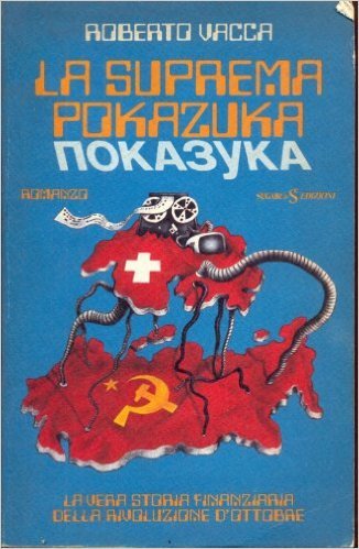 La suprema pokazuka: La vera storia finanziaria della Rivoluzione d ...