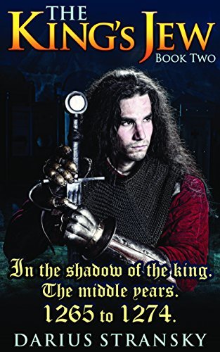 The King's Jew. Book Two: In the shadow of the king. The middle years ...