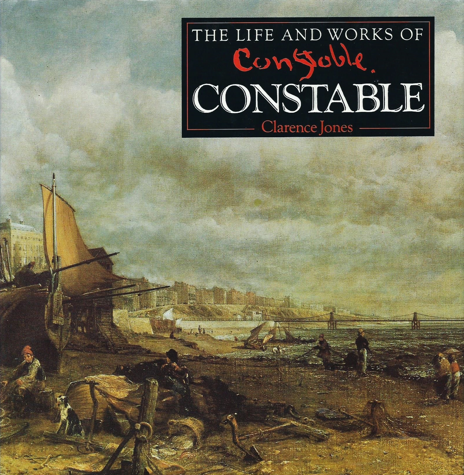 Life and Works of Constable by Clarence Jones | Goodreads