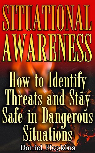 Situational Awareness: How to Identify Threats and Stay Safe in ...