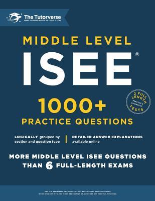 Middle Level Isee 1000 Practice Questions By The Tutorverse Goodreads