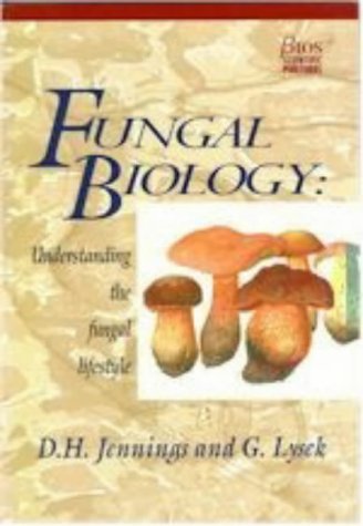 Fungal Biology: Understanding the Fungal Lifestyle by D.H. Jennings ...