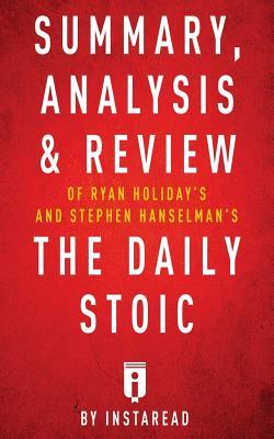 Summary, Analysis & Review of Ryan Holiday's and Stephen Hanselman's ...