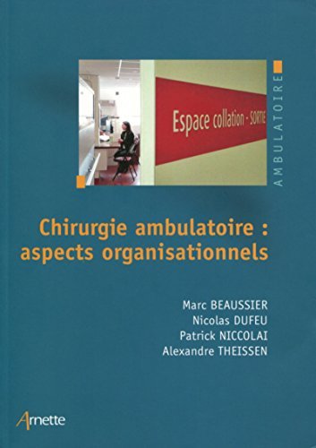 La chirurgie ambulatoire (Série verte) by Alexandre Theissen | Goodreads