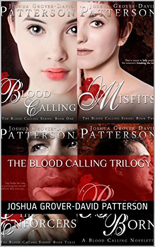The Blood Calling Trilogy by Joshua Grover-David Patterson | Goodreads