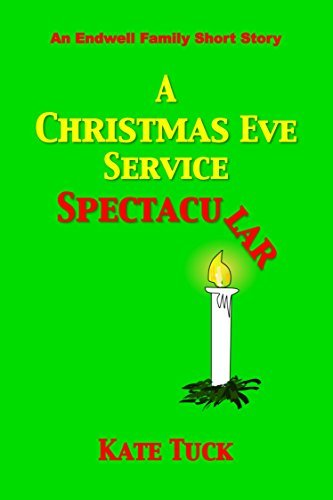 A Christmas Eve Service Spectacular: A Funny Christmas Short Story by ...