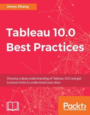 Tableau 10.0 Best Practices by Jenny Zhang | Goodreads