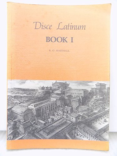 Disce Latinum: Bk. 1 by R.O. Marshall | Goodreads