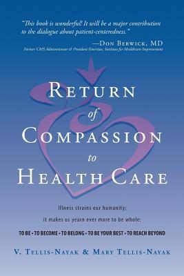 Return of Compassion to Healthcare by V. Tellis-Nayak | Goodreads