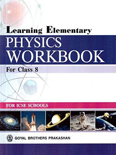 Learning Elementary Physics Workbook 3 for Class 8 ICSE Schools by V.K.Sally | Goodreads