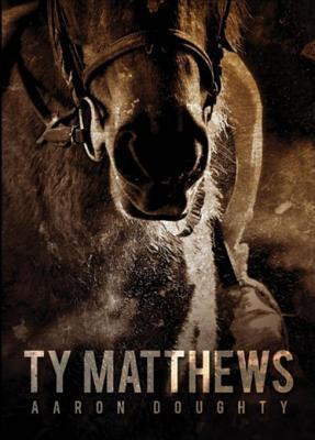 Ty Matthews by Aaron Doughty | Goodreads