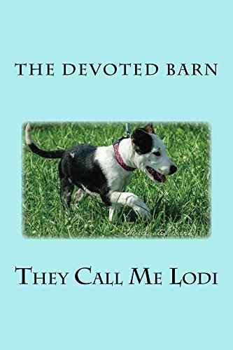 They Call Me Lodi (The Devoted Barn) by Nancy Lee De Long | Goodreads