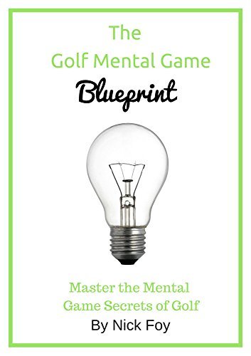 The Golf Mental Game Guide to Success on the Course by Nicholas Foy ...