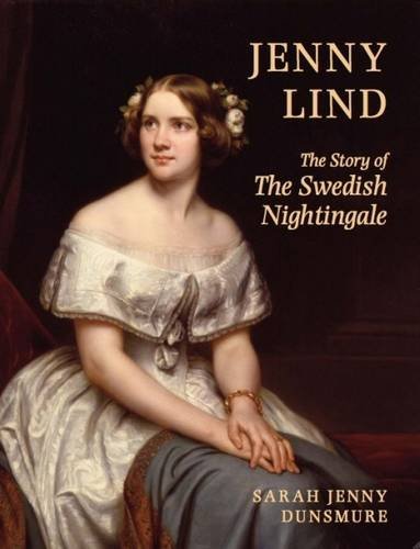 Jenny Lind: The Story of the Swedish Nightingale by Sarah Jenny ...