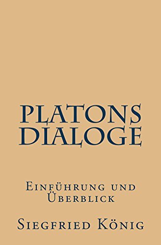 Platons Dialoge: Einführung und Überblick by Siegfried König | Goodreads