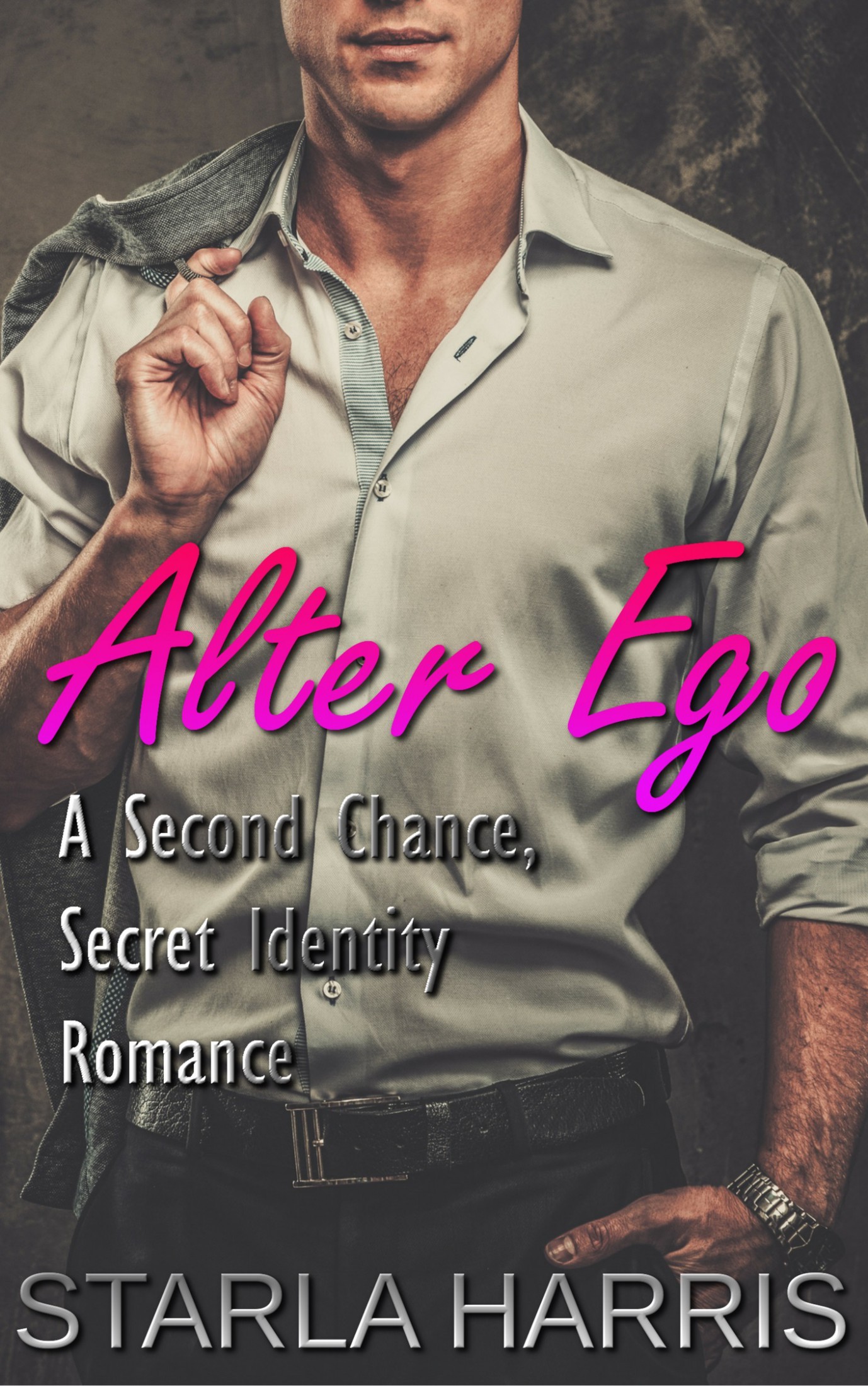 Alter Ego: A Second Chance, Secret Identity Romance by Starla Harris ...