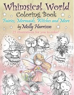 Whimsical World Coloring Book: Fairies, Mermaids, Witches and More! by ...