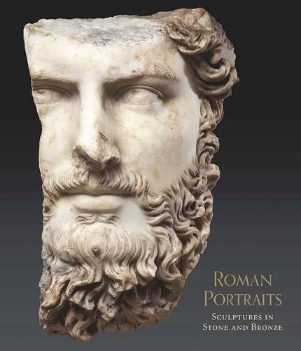 Roman Portraits: Sculptures in Stone and Bronze in the Collection of ...