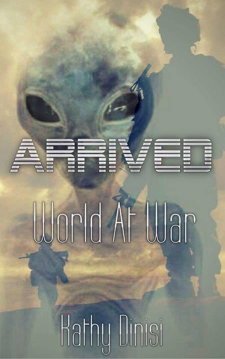 World at War (Arrived, #2) by Kathy Dinisi | Goodreads