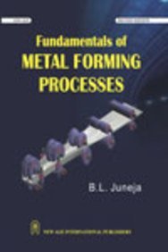 Fundamentals of Metal Forming Processes by B.L. Juneja | Goodreads