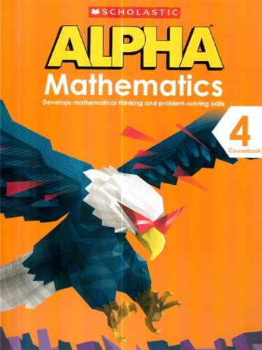 Alpha Mathematics Course Book Class - 4 by Scholastic Inc. | Goodreads