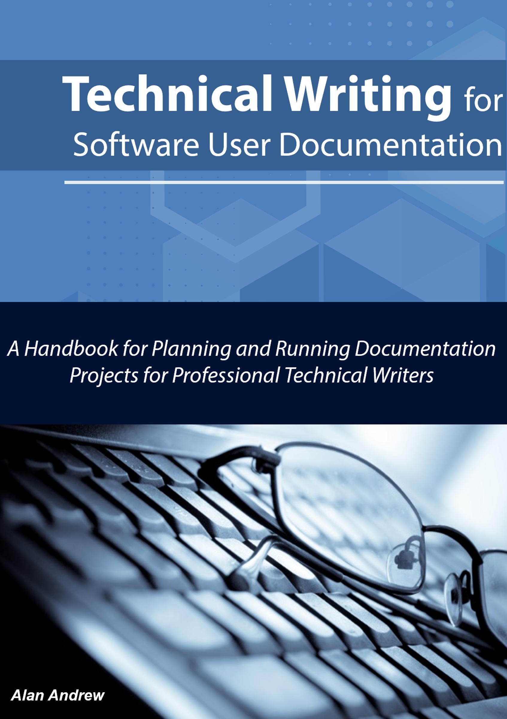 Technical Writing for Software User Documentation by Alan Andrew ...