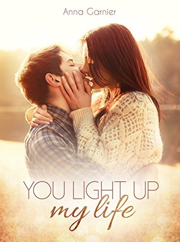 You light up my life (German Edition) by Anna Garnier | Goodreads