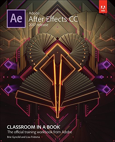 Adobe After Effects CC Classroom in a Book by Lisa Fridsma | Goodreads