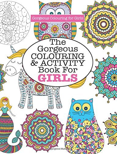 The Gorgeous Colouring and Activity Book for GIRLS! by Elizabeth James ...