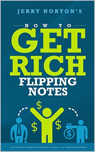 How to Get Rich Flipping Notes: 6 Simple Steps for Flipping Notes at ...